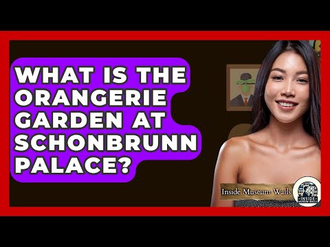 What Is The Orangerie Garden At Schonbrunn Palace? - Inside Museum Walls