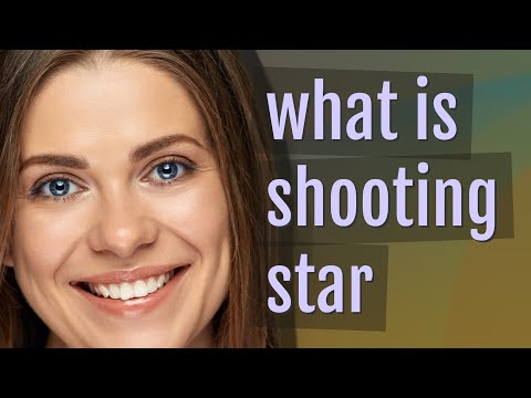 Shooting star | meaning of Shooting star