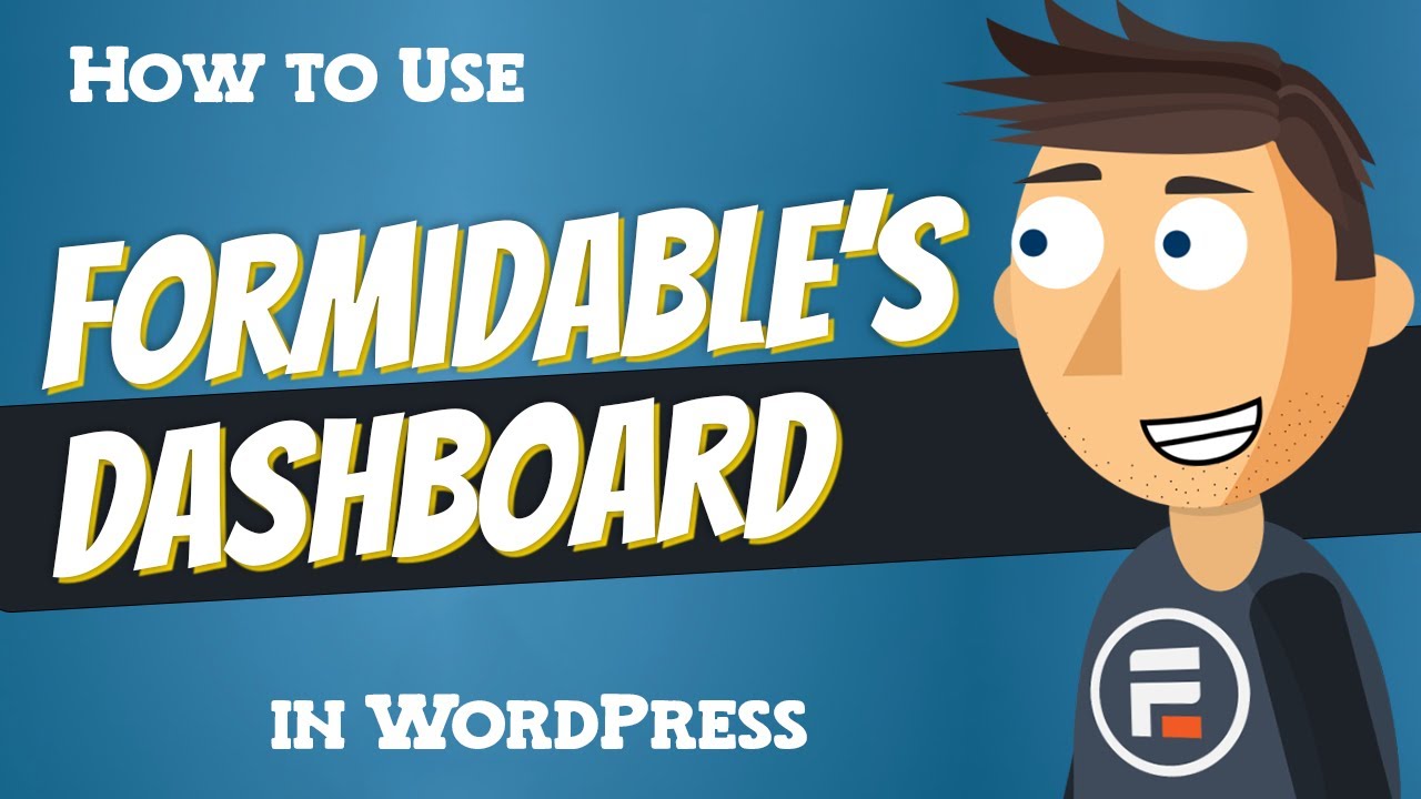 Formidable Forms' Dashboard