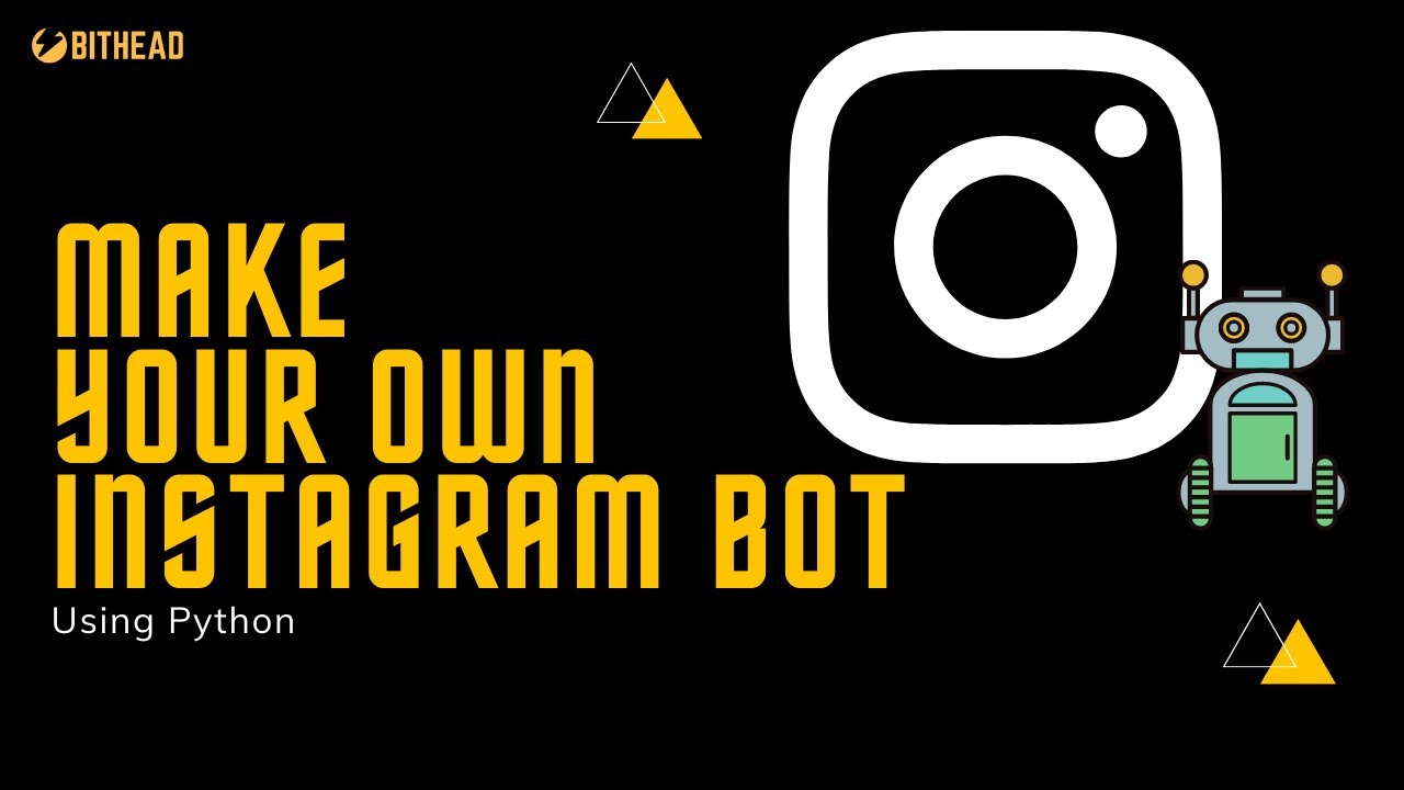 Make your own Instagram Bot using Python | Instaloader | Instapy