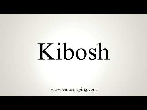 How To Pronounce Kibosh