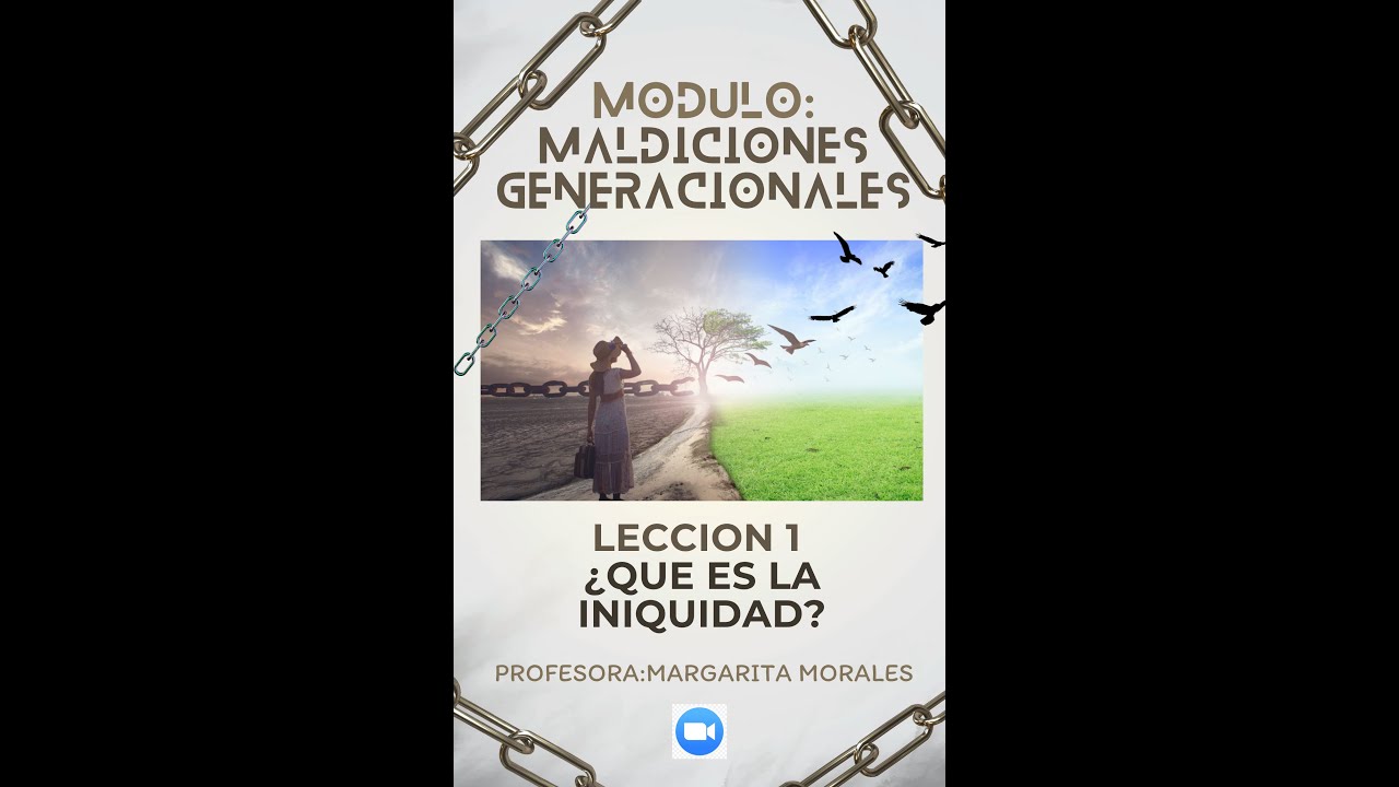 MODULO MALDICIONES GENERACIONALES: #1 QUE ES EL PECADO Y QUE ES LA INIQUIDAD?
