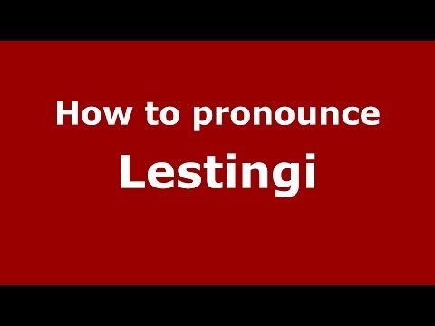 How to pronounce Lestingi (Italian/Italy) - PronounceNames.com