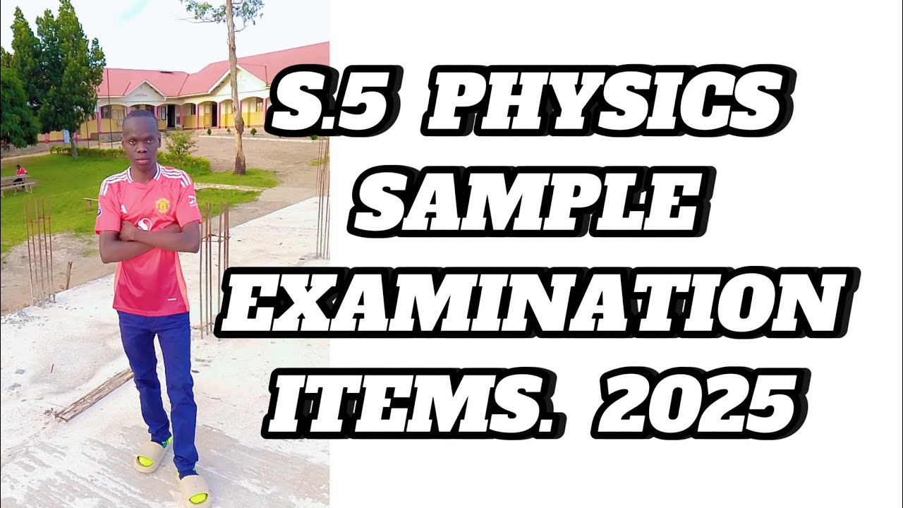 S5 PHYSICS SAMPLE PAPER 2025 New curriculum | SCENARIOS