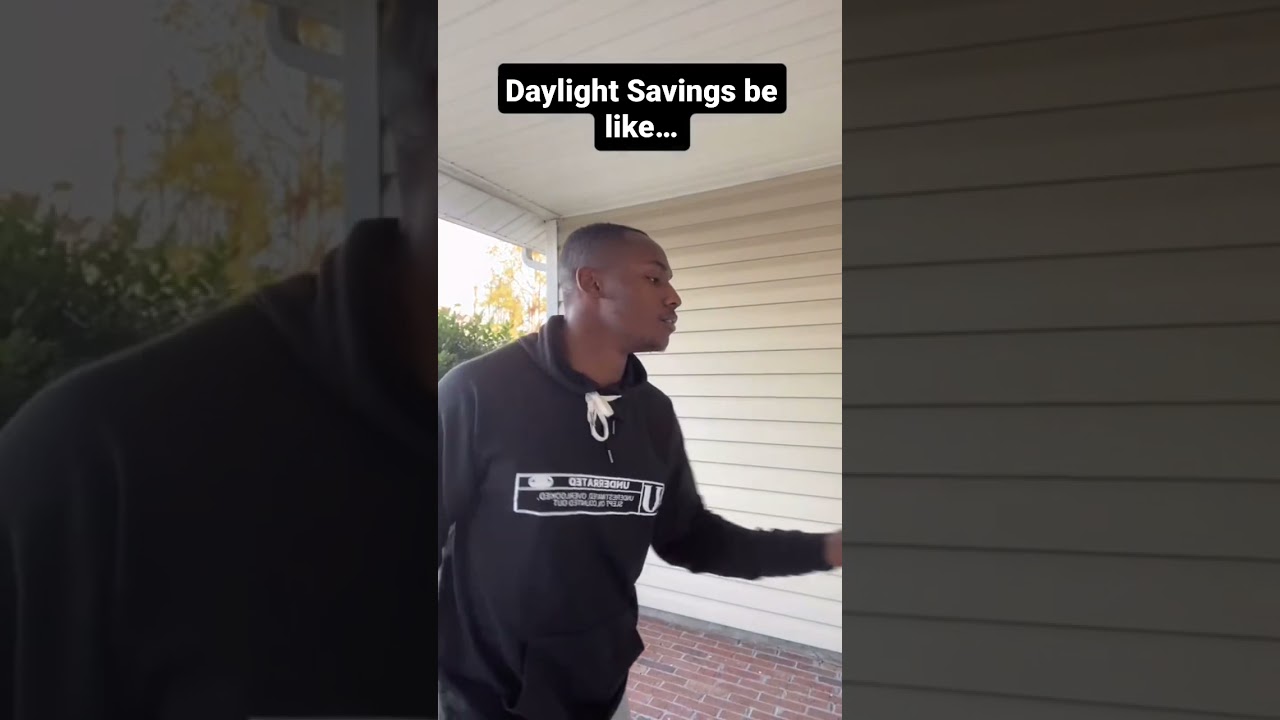 Daylight Savings be like…