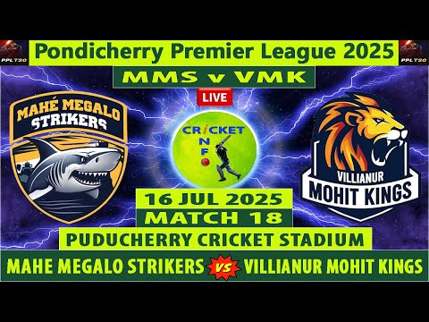 Mahe Megalo Strikers vs Villianur Mohit Kings | MMS vs VMK | Pondicherry Premier League 2025 Live