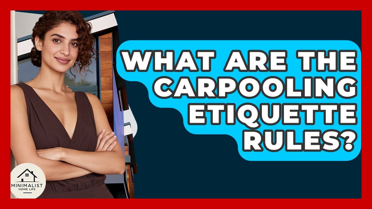 What Are The Carpooling Etiquette Rules? - Minimalist Home Life