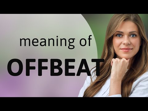 Offbeat • what is OFFBEAT definition