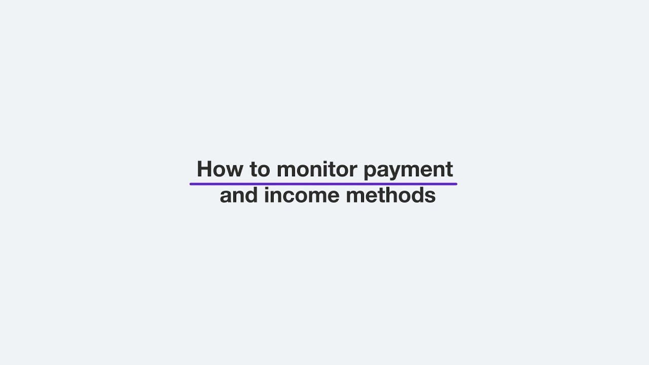 5-How to monitor payment and income methods