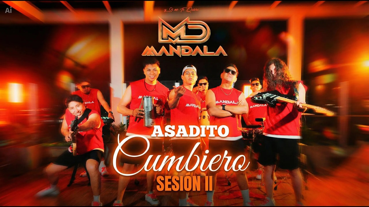 Mandala - Asadito Cumbiero Sesión II - El Campanero/Nunca Me Faltes/No Podré Olvidarme de Ti/Te Amo