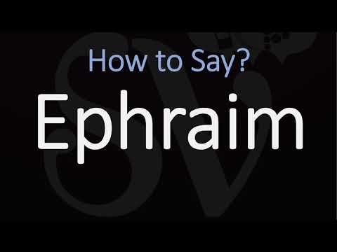 How to Pronounce Ephraim? (CORRECTLY)