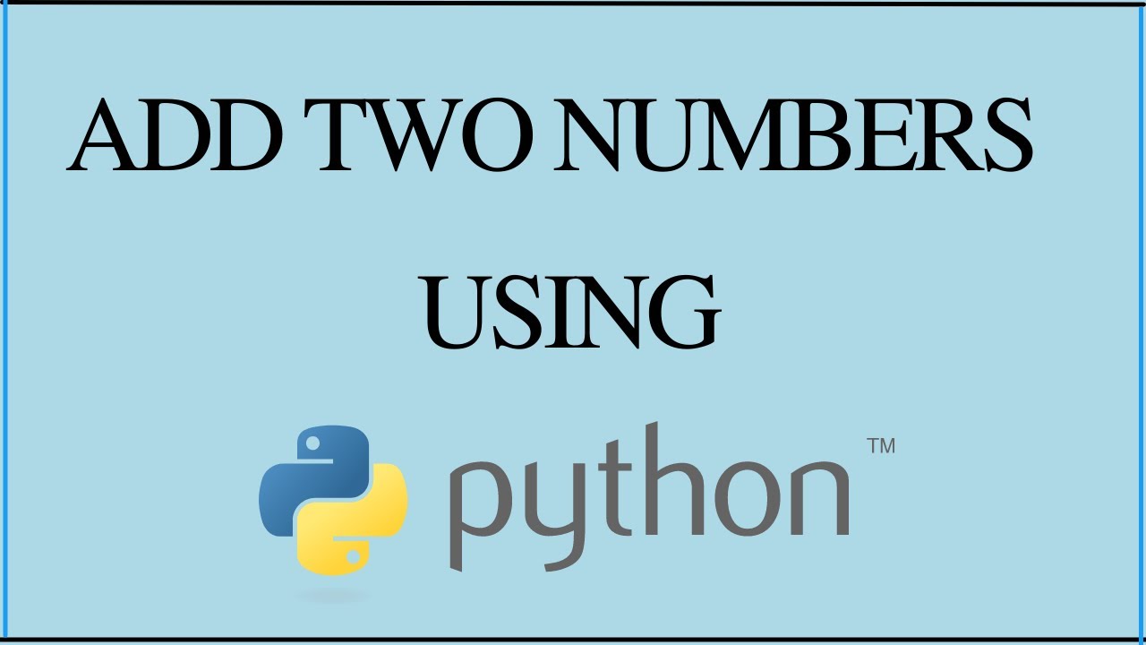 Python Program to Add Two Numbers | Sum ( addition ) of 2 num | Python tutorial