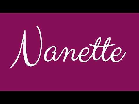 Learn how to Sign the Name Nanette Stylishly in Cursive Writing