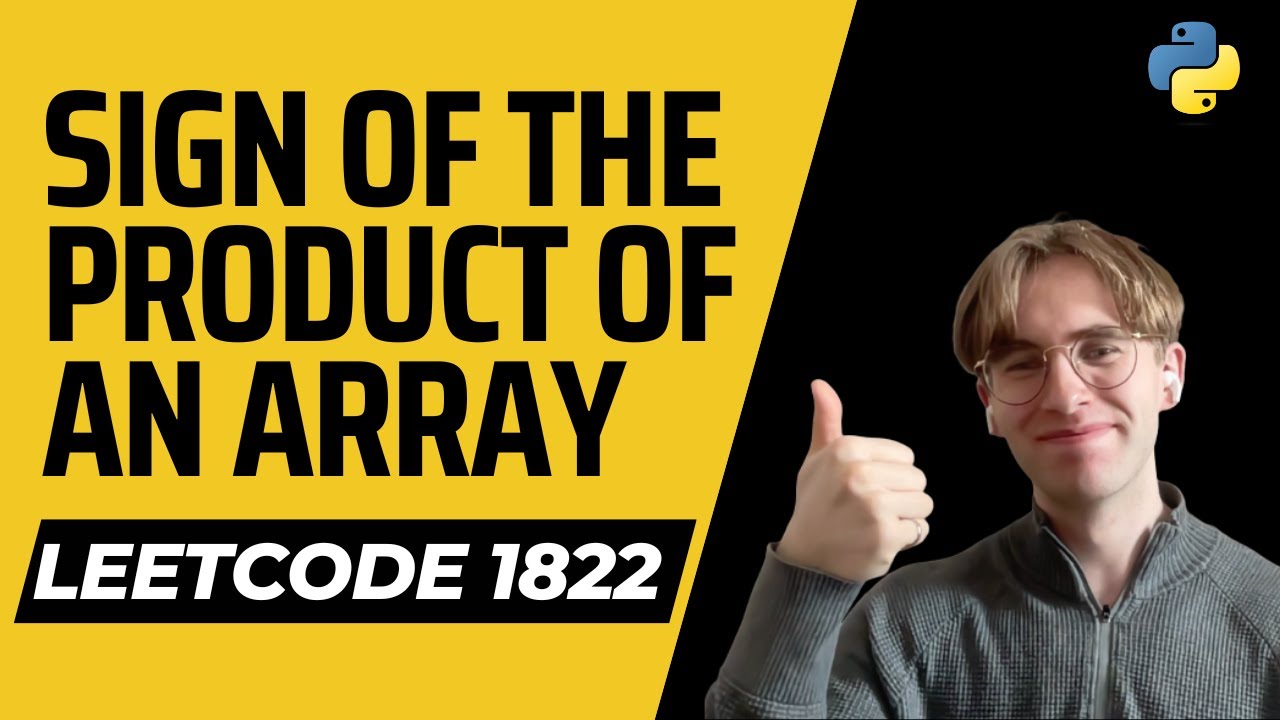 Sign of the Product of an Array - LeetCode 1822 - Python Solution