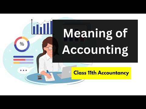Accounting Definition | Meaning of Accounting | What is Accounting Class 11th | Chapter 1