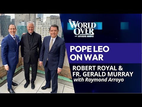 The World Over June 26, 2025 | POPE LEO on WAR: The Papal Posse with Raymond Arroyo