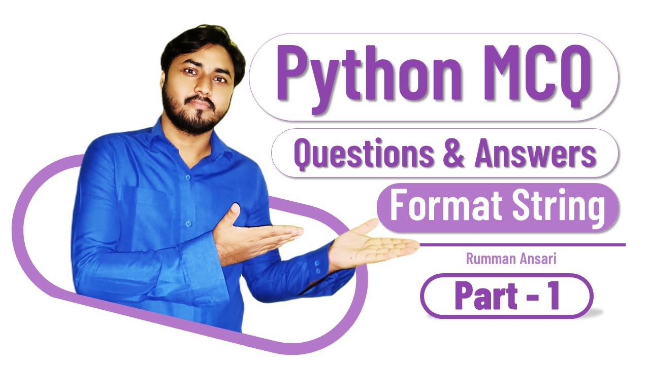 Python  MCQ Question and Answers - string formatting