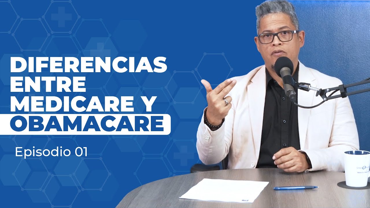 Diferencias entre Obamacare y Medicare | Conexión Medicare | Ep01
