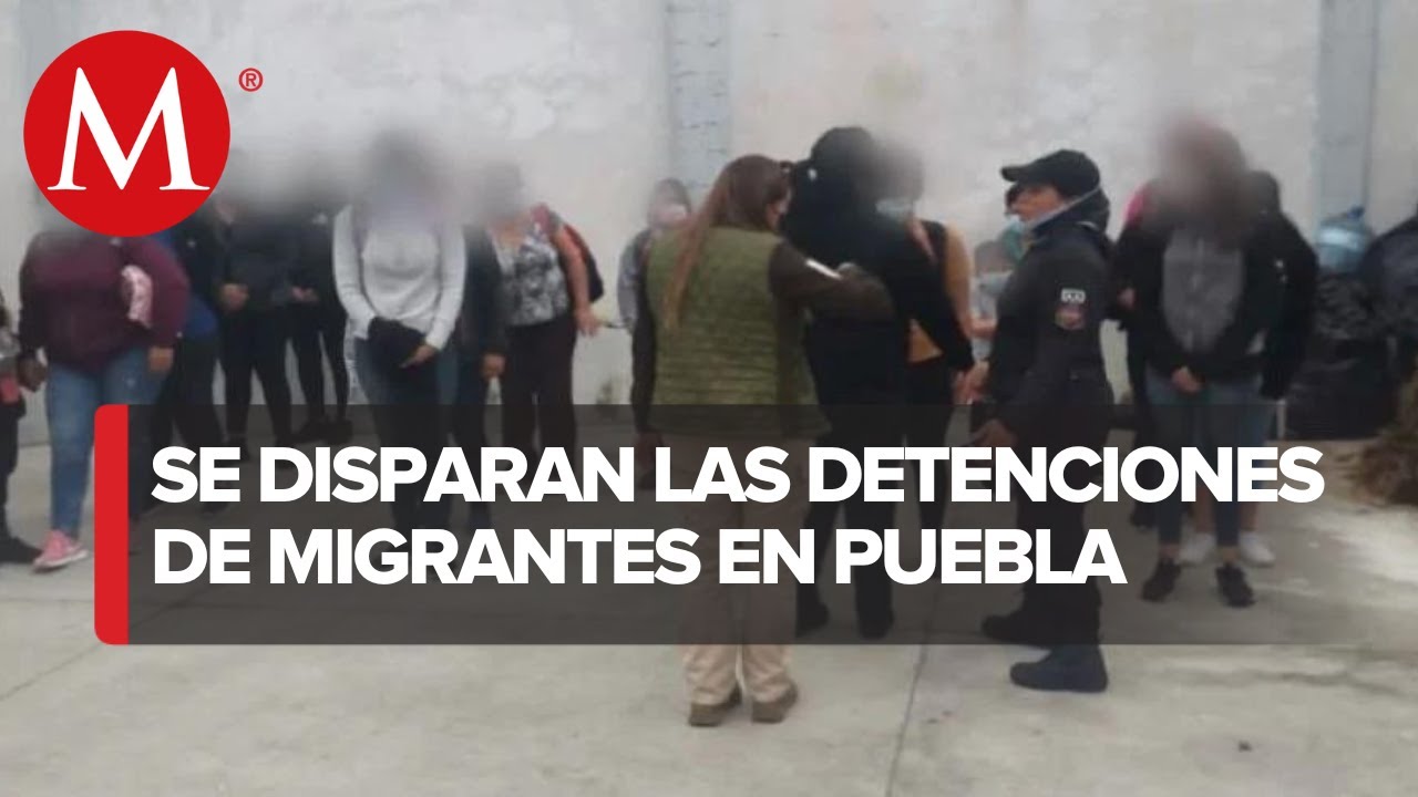 Aumentan 61% las detenciones de migrantes indocumentados en Puebla