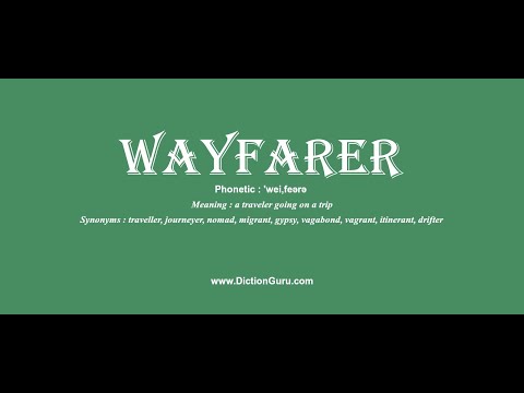 wayfarer: Pronounce wayfarer with Phonetic, Synonyms and Examples