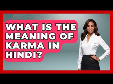 What Is The Meaning Of Karma In Hindi? - Hindu Enlightenment Journey
