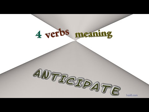 anticipate - 4 verbs with the meaning of anticipate (sentence examples)