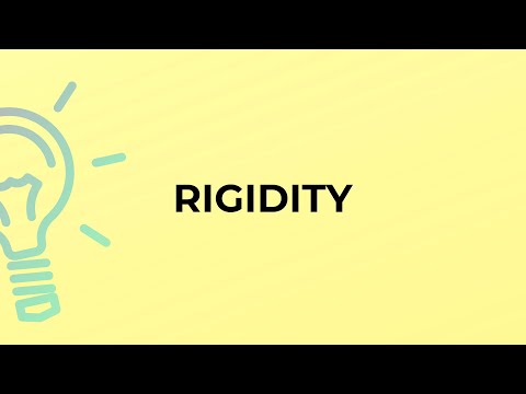 What is the meaning of the word RIGIDITY?