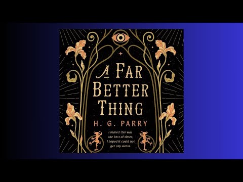 Review of A Far Better Thing by H.G. Parry - would you save those who replaced you?