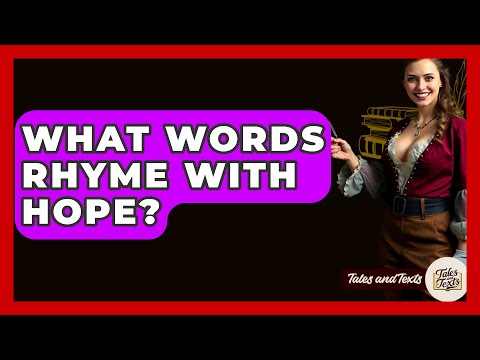 What Words Rhyme With Hope? - Tales And Texts