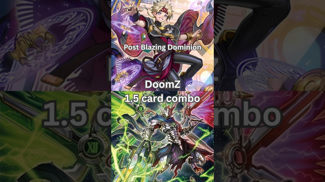 DoomZ 1.5 card combo post Blazing Dominion (BLZD) 2026 TCG Yugioh