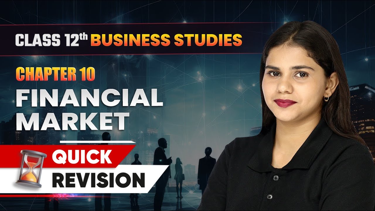 Financial Market - Quick Revision | Class 12 Business Studies Chapter 10 | CBSE 2024-25