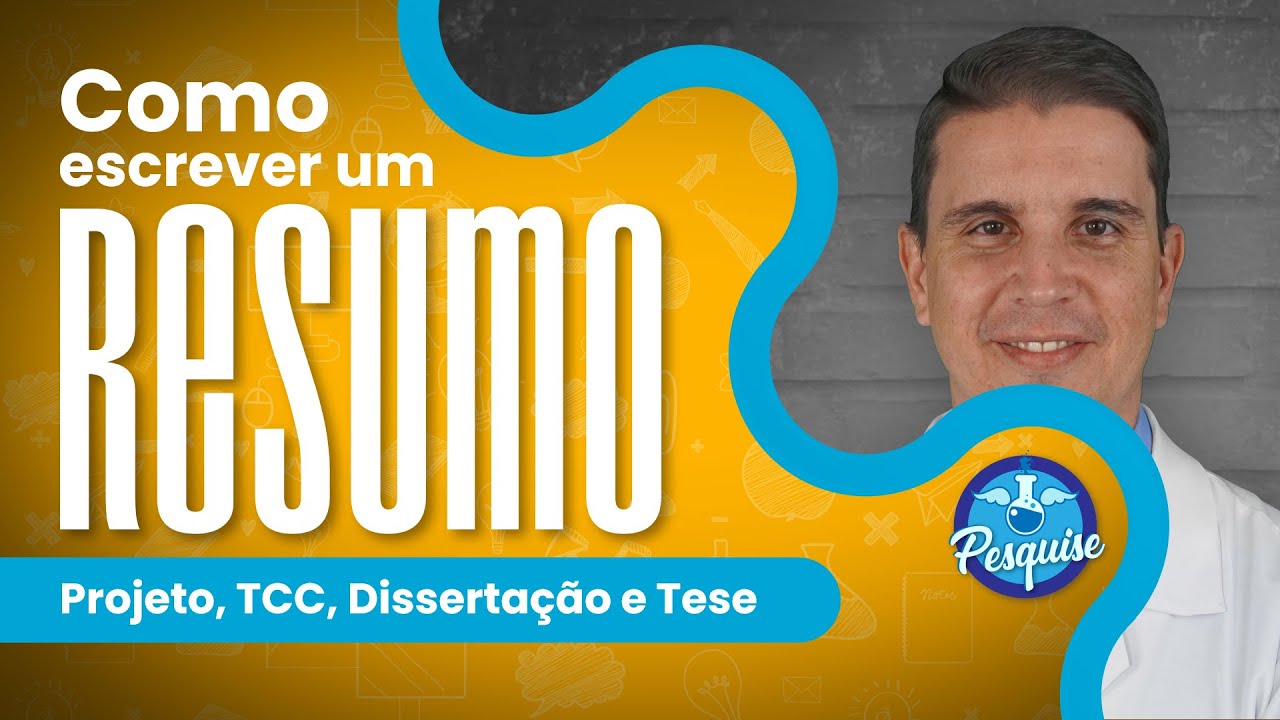 Como escrever um RESUMO (Projeto, TCC, Dissertação e Tese)