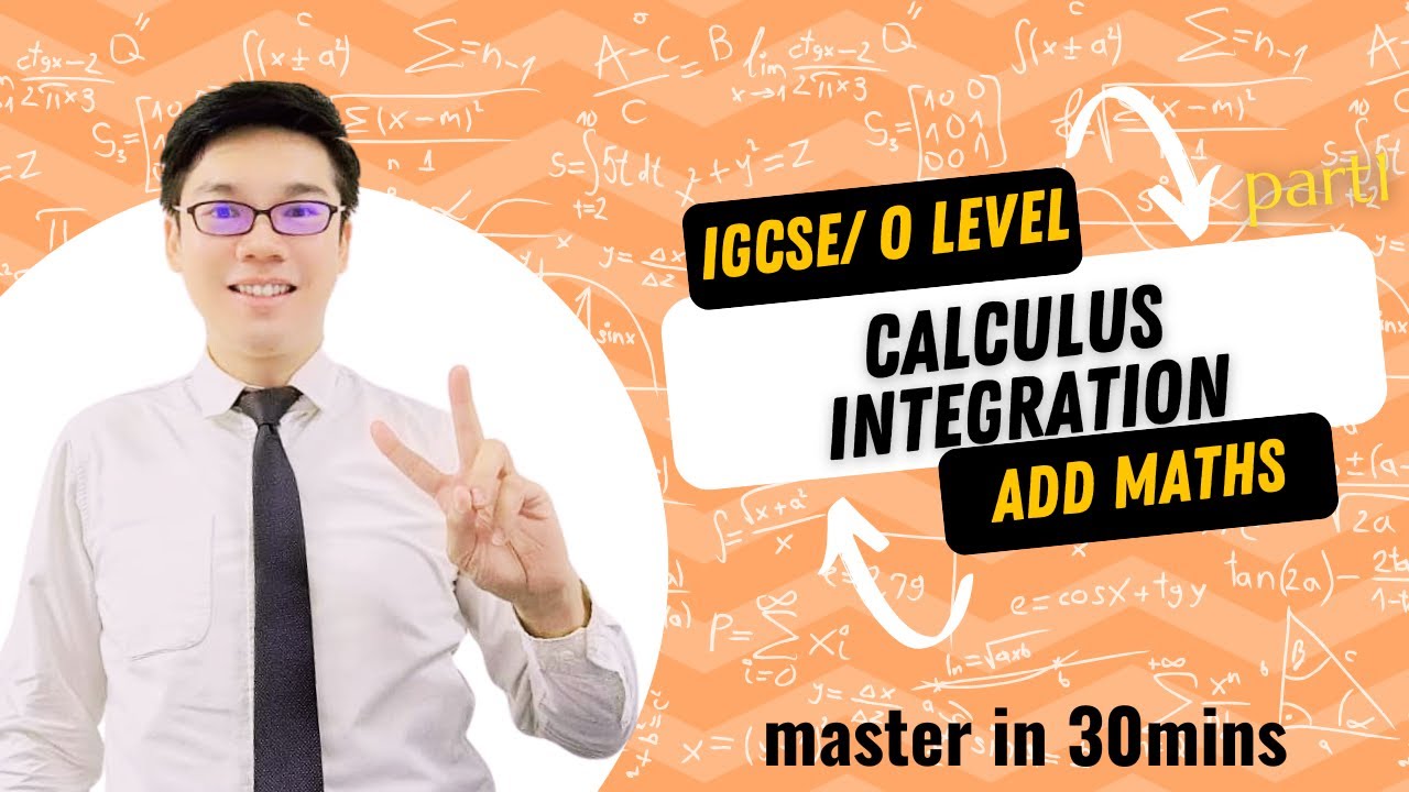 Calculus- Integration (IGCSE/GCE O Level ADD MATHS) 0606