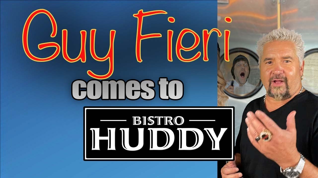 Guy Fieri Comes to Bistro Huddy