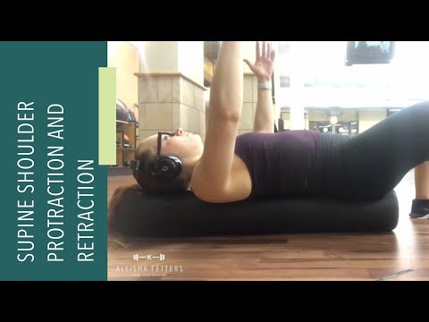 Supine Shoulder Protraction and Retraction on Foam Roller
