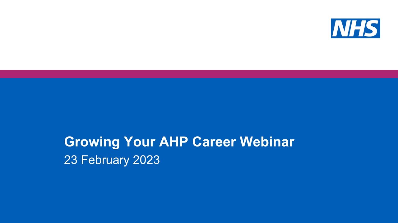 Growing Your AHP Career Webinar - 23 February 2023
