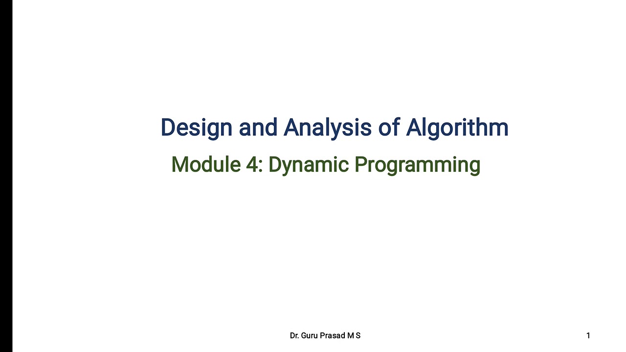 Module 4 : Introduction to Dynamic Programing