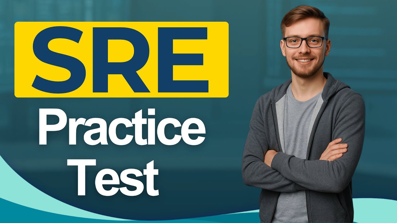 SRE Practice Test 2026 Site Reliability Engineering Foundation Certification Exam & Prep