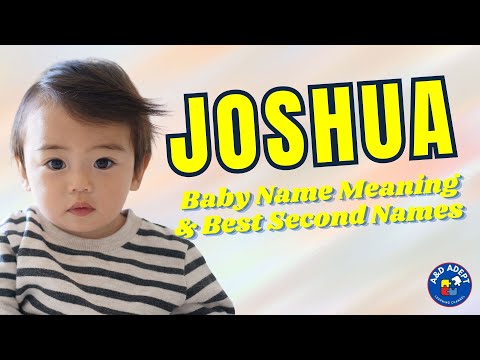 The Fascinating Meaning of "Joshua" and Its 20 Top Matching Middle Names