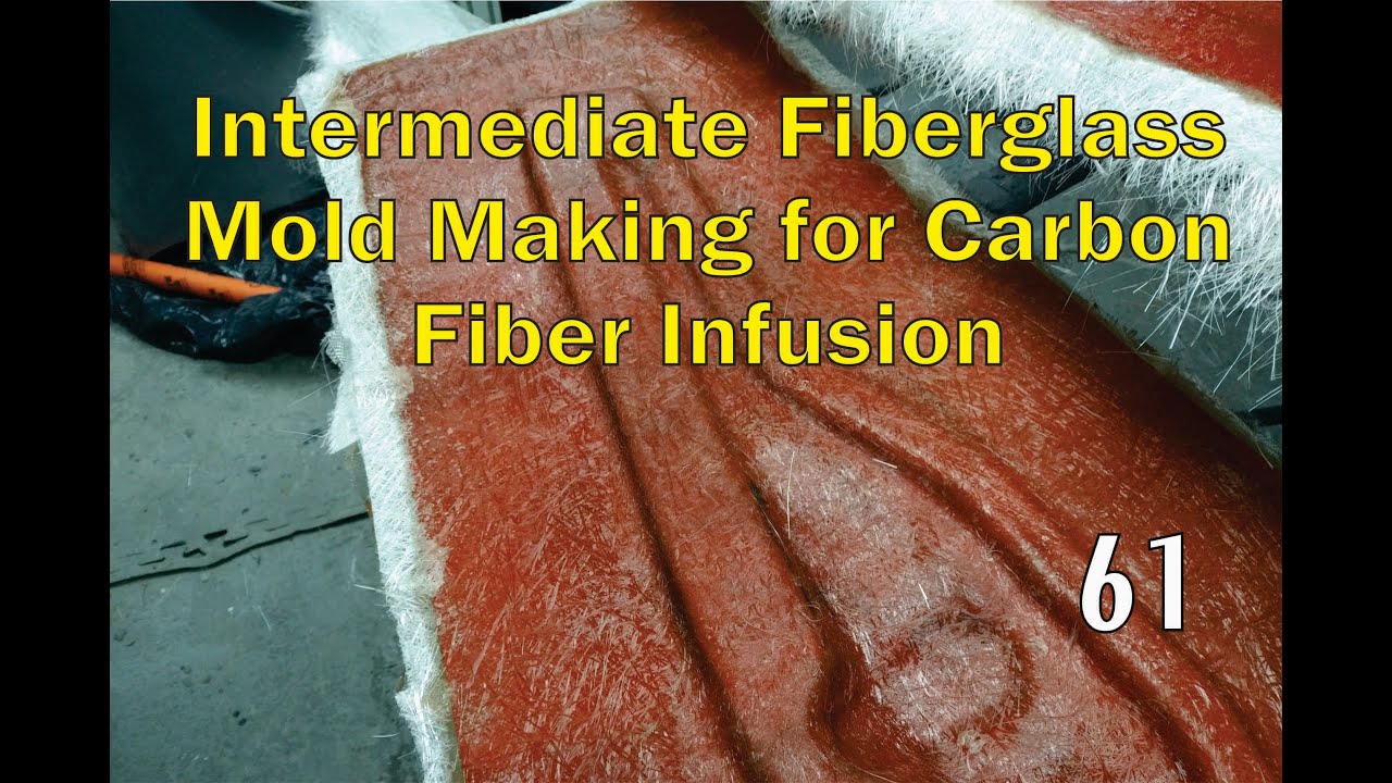 Intermediate Fiberglass Mold Making Techniques for Carbon Fiber Infusion. (Ep. 61)