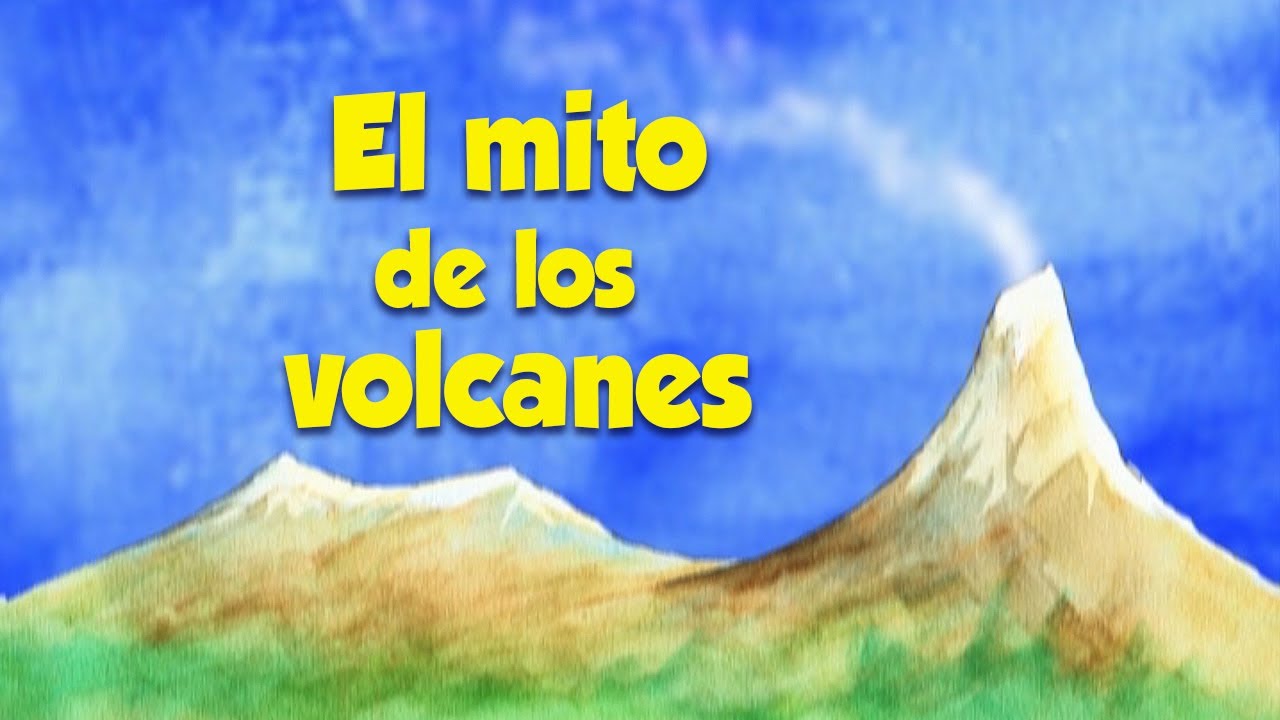 El mito de los volcanes de México (Español) - Saber Latino