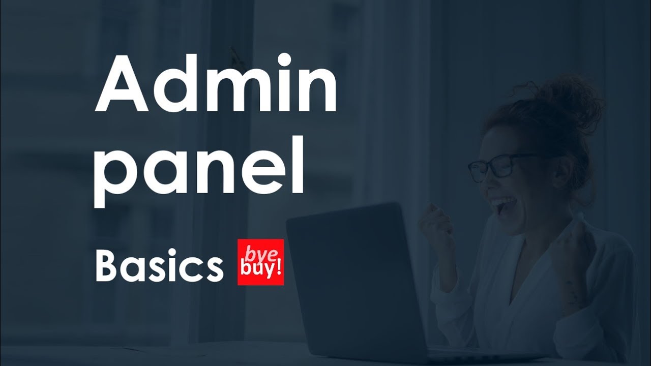 Byebuy Admin panel - Basics