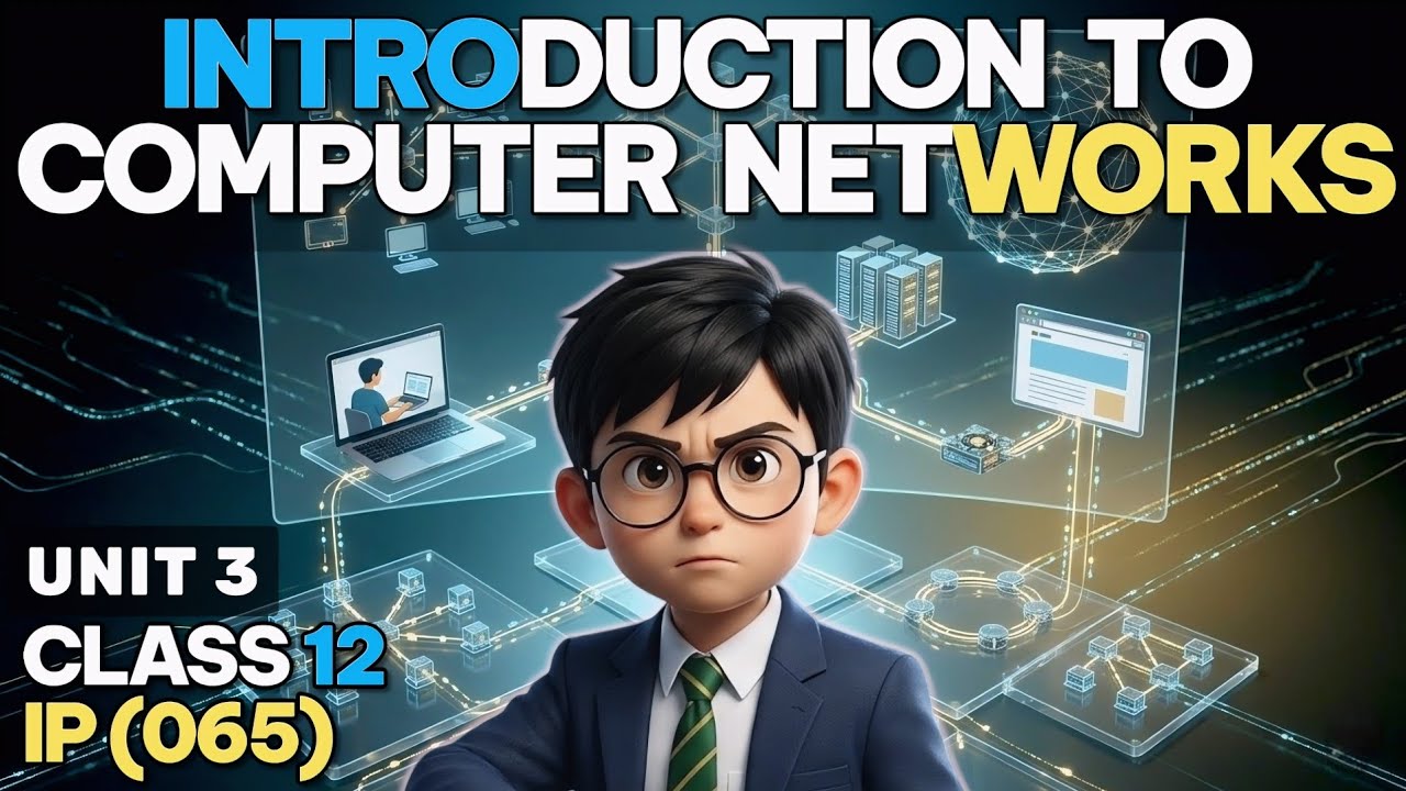 Introduction To Computer Networks | Class 12 IP Unit 3 | Informatics Practices One Shot 