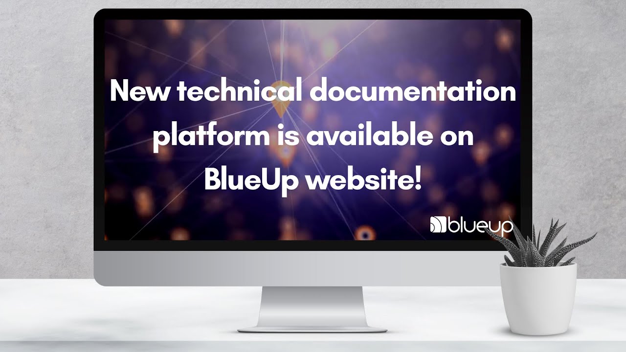 Welcome to BlueUp documentation portal