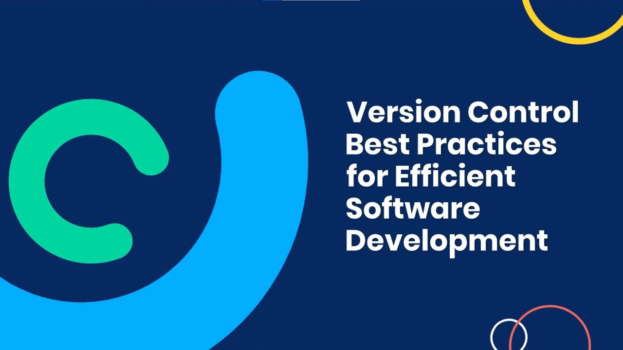 Version Control Best Practices for Efficient Software Development | Modern Requirements
