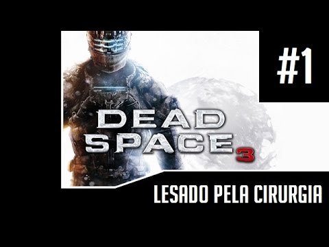 Steam Community :: Video :: Dead Space 3 - Lesado pela Cirurgia #1