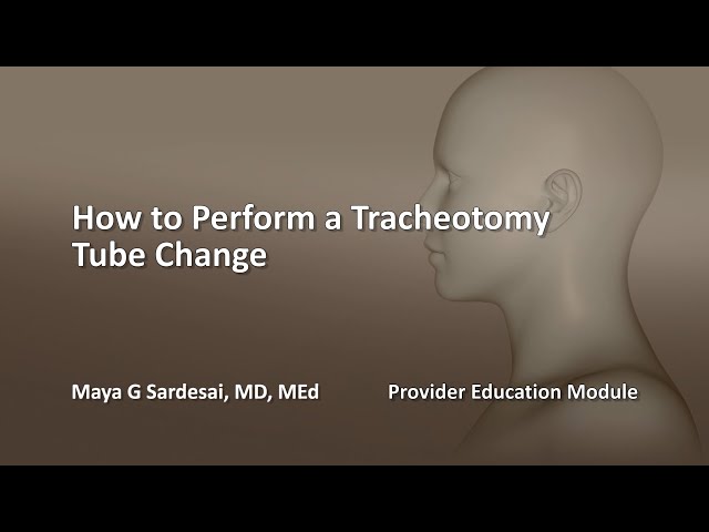 A Comprehensive Guide to Performing a Tracheotomy Tube Change | Galaxy