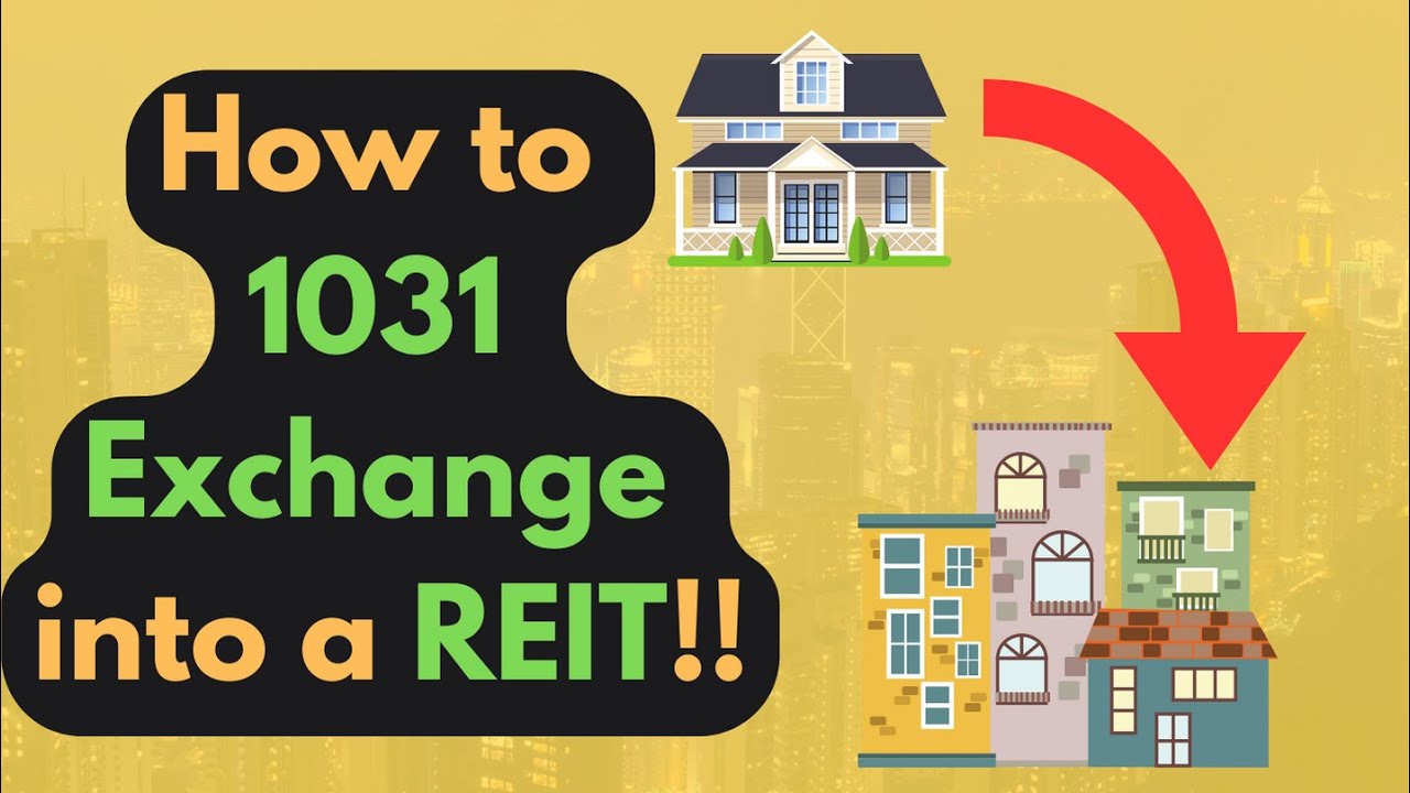 How to 1031 Exchange into a REIT -  Financial Advisor (EXPLAINS)