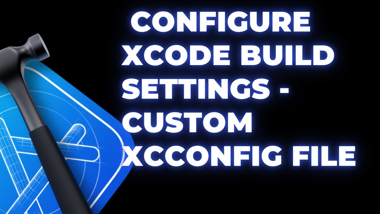 Configure Xcode Build Setting using Configuration File XCConfig