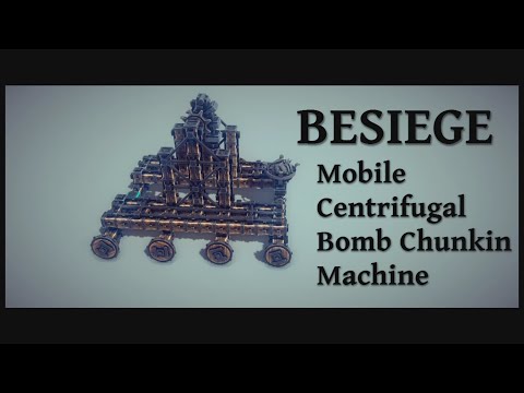 Steam Community :: Video :: Besiege - Mobile Centrifugal Bomb Chunkin ...